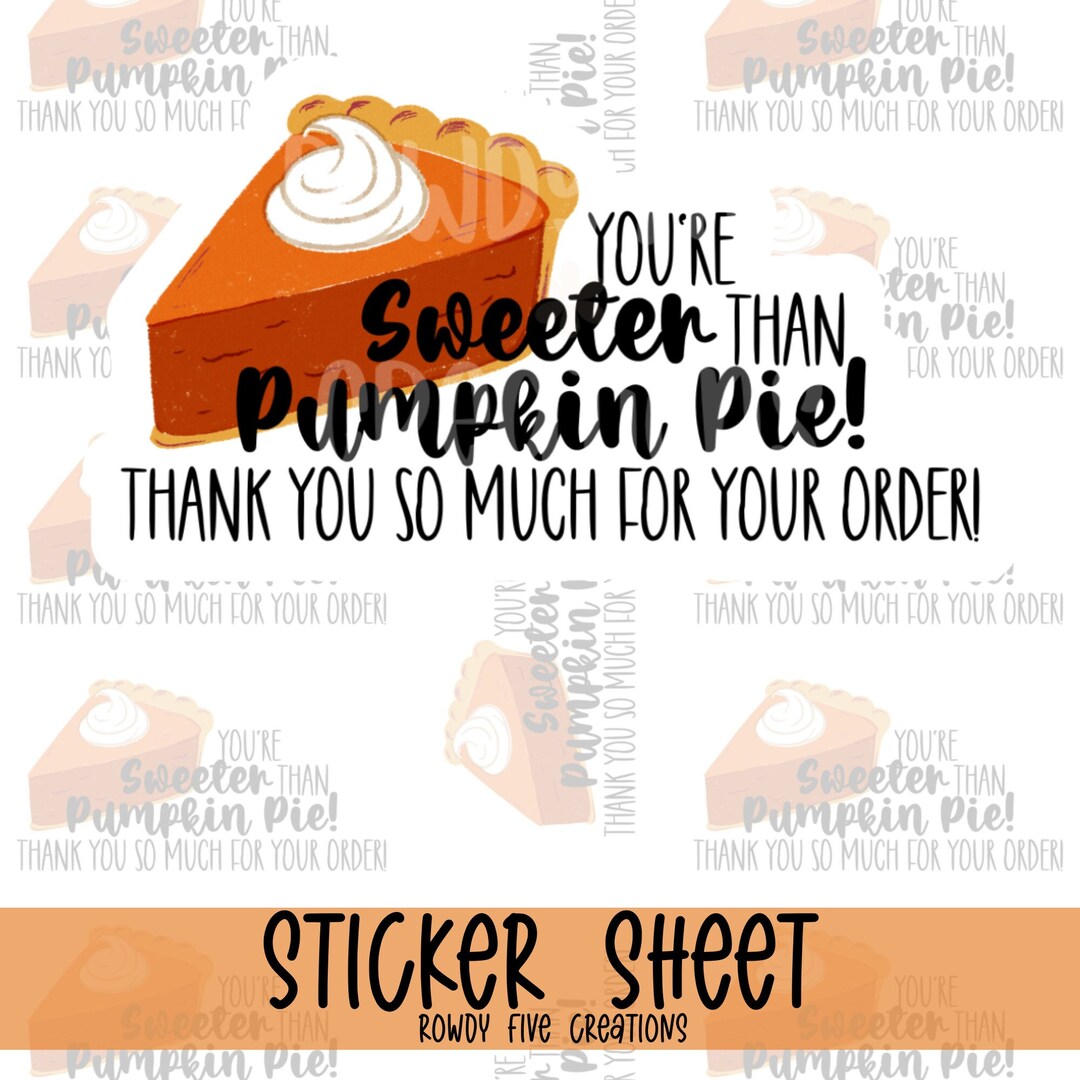 Sweeter Than Pumpkin Pie Sticker, Thanks for Shopping Small Sticker ...