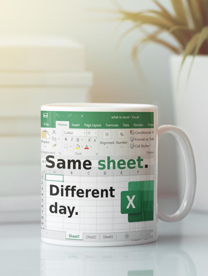 Excel Mug – “same Sheet Different Day” Office Humor Cup – Accountant ...