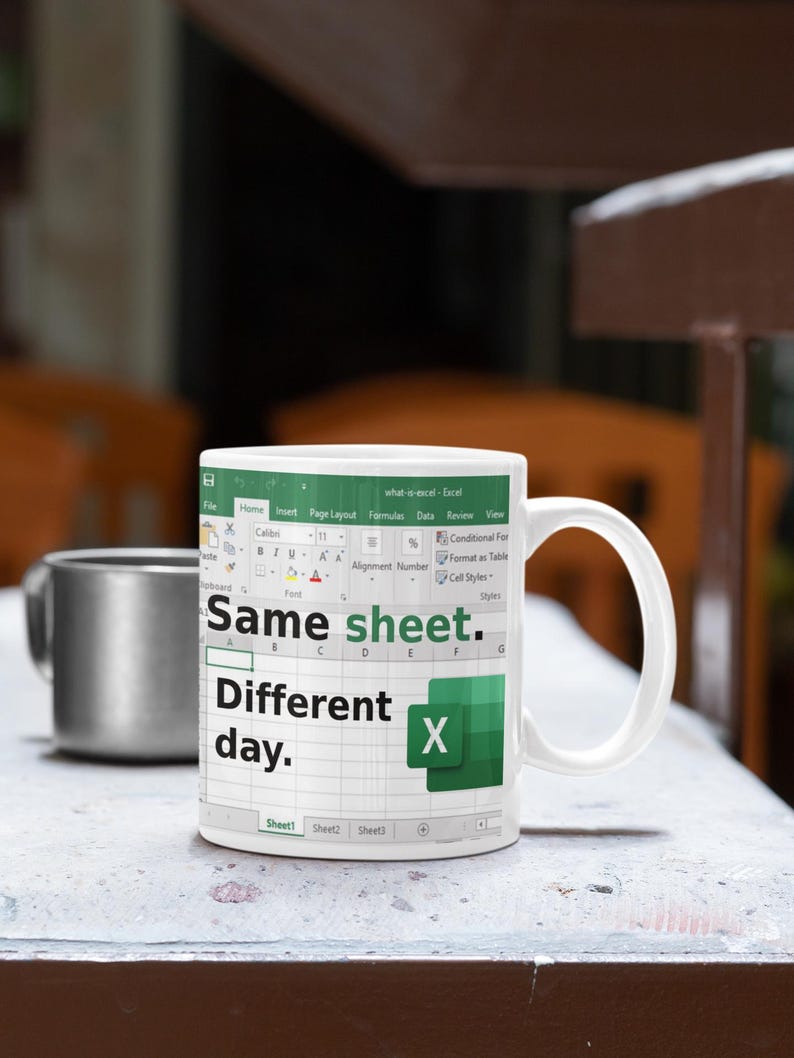 Excel Mug – “same Sheet Different Day” Office Humor Cup – Accountant ...