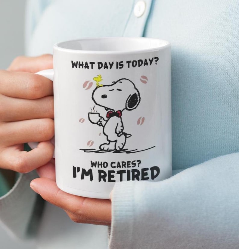 Snoopy & Woodstock Retirement Mug – “what Day is Today? Who Cares? I’m ...
