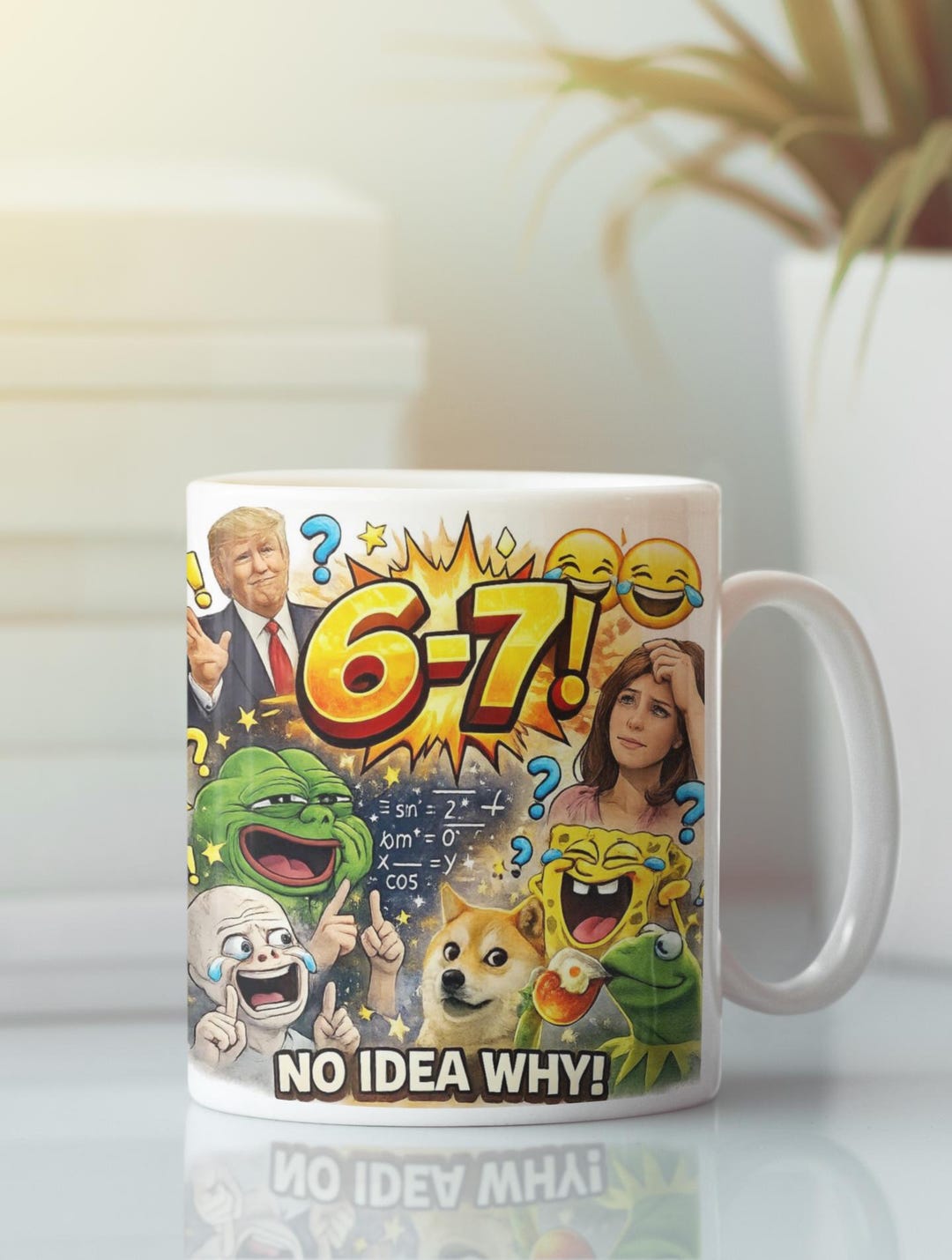 Funny Meme Mug 6-7 No Idea Why | Viral Internet Meme Cup - Etsy
