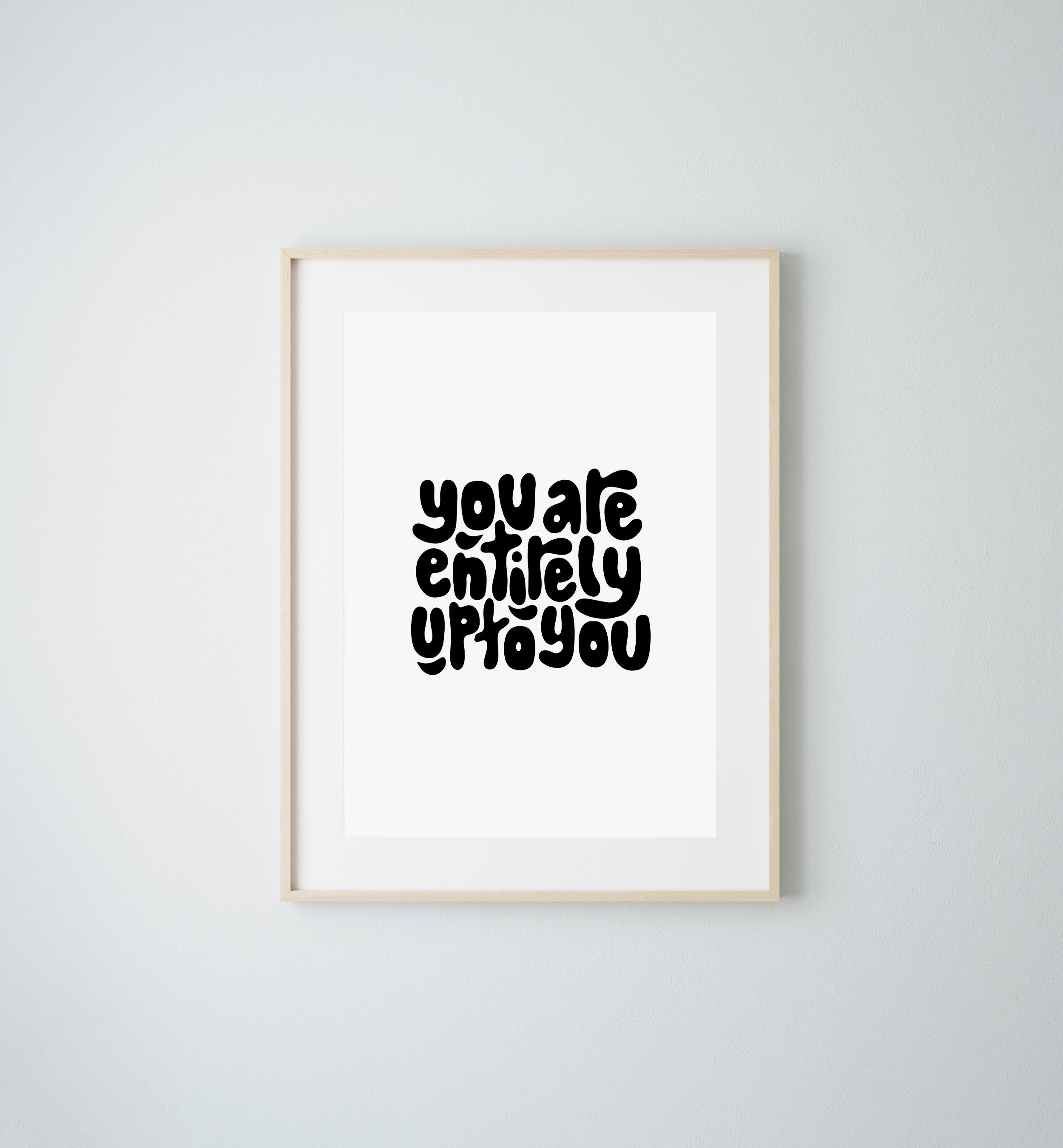 You Are Entirely up to You Printable Encouraging Quote Print Printable ...