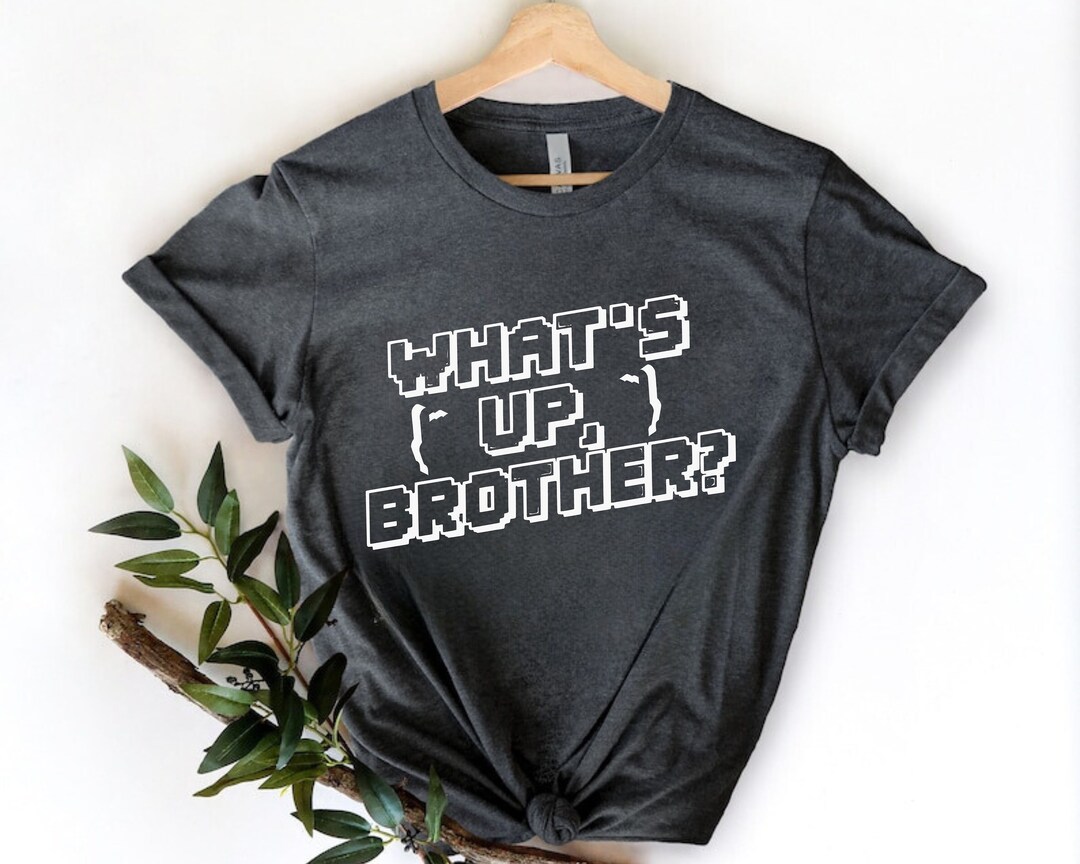 What's up Brother Gaming Shirt Design (SVG, PNG, EPS) - Etsy