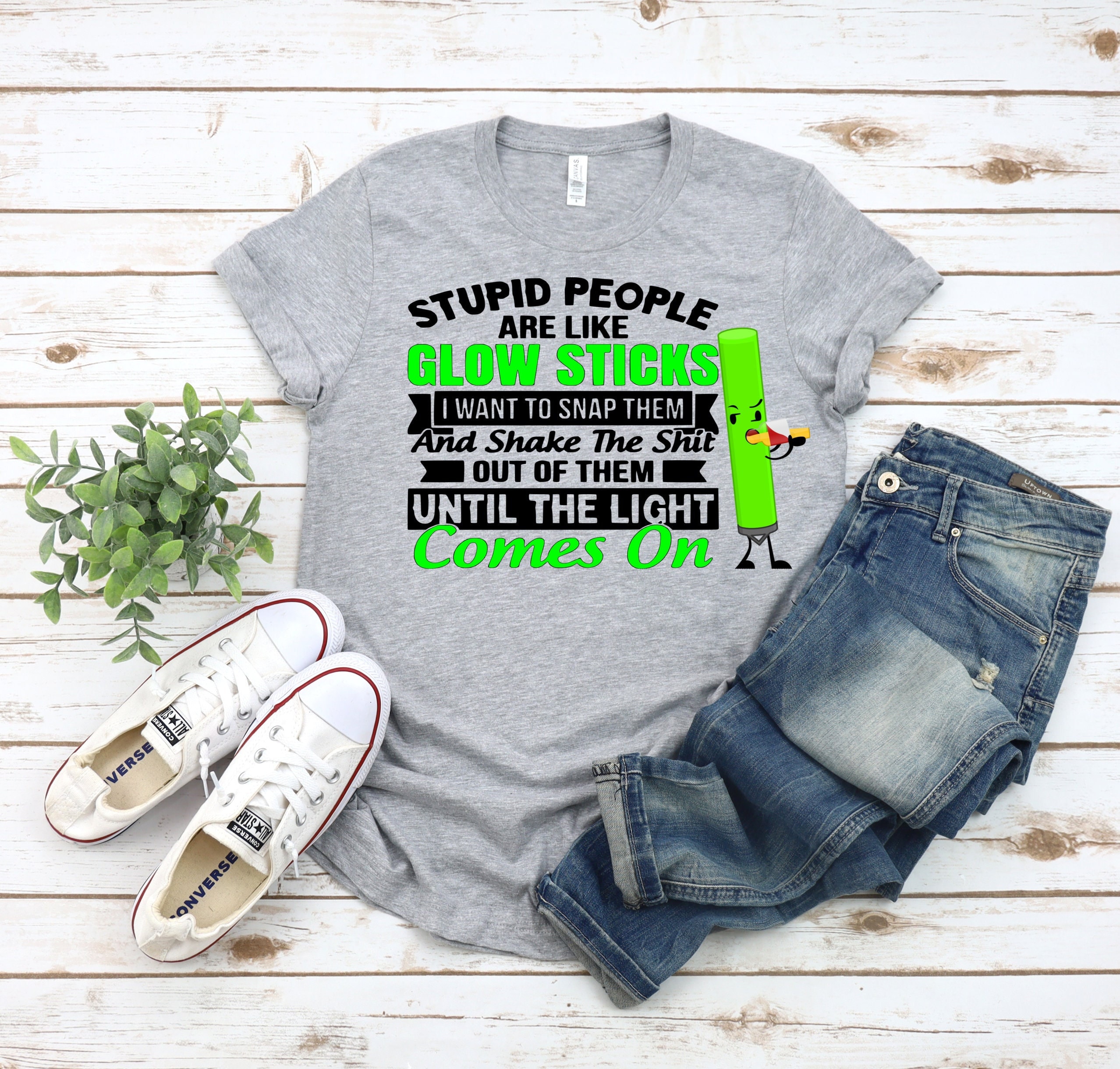 Stupid People Are Like Glow Sticks SVG, Shake the Shit Out of Them ...