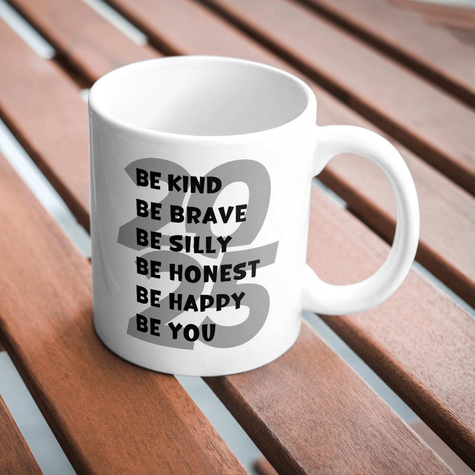 Be Kind, Be Brave, Be Silly, Be Honest, Be Happy, Be You, Class of 2025 ...