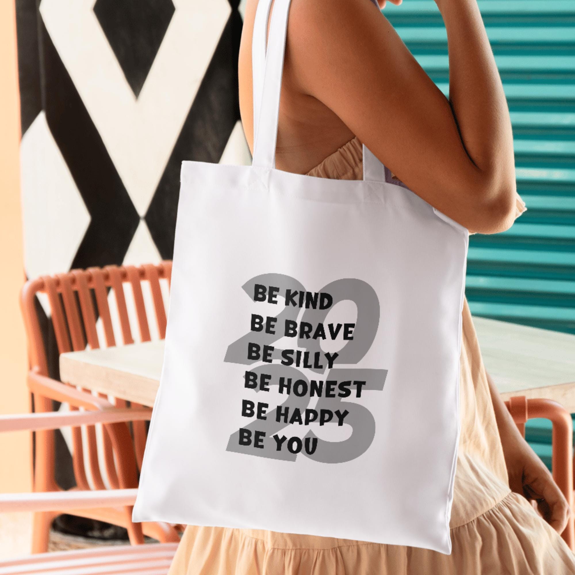 Be Kind, Be Brave, Be Silly, Be Honest, Be Happy, Be You, Class of 2025 ...