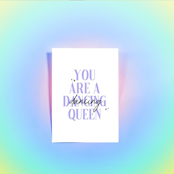 You Are A Dancing Queen Print Digital Download Positive - Etsy