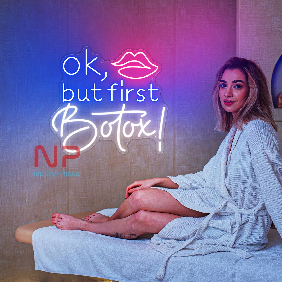 Ok, but First Botox Neon Sign, Custom Botox Neon Sign, Business Sign ...