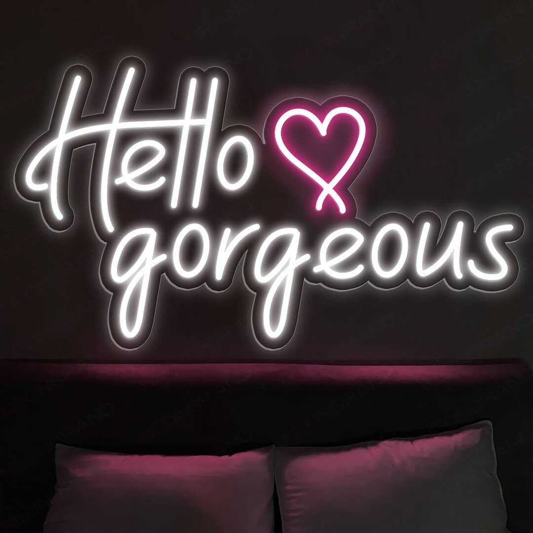 Hello Gorgeous Neon Sign Led Light, Custom Neon Sign - Etsy