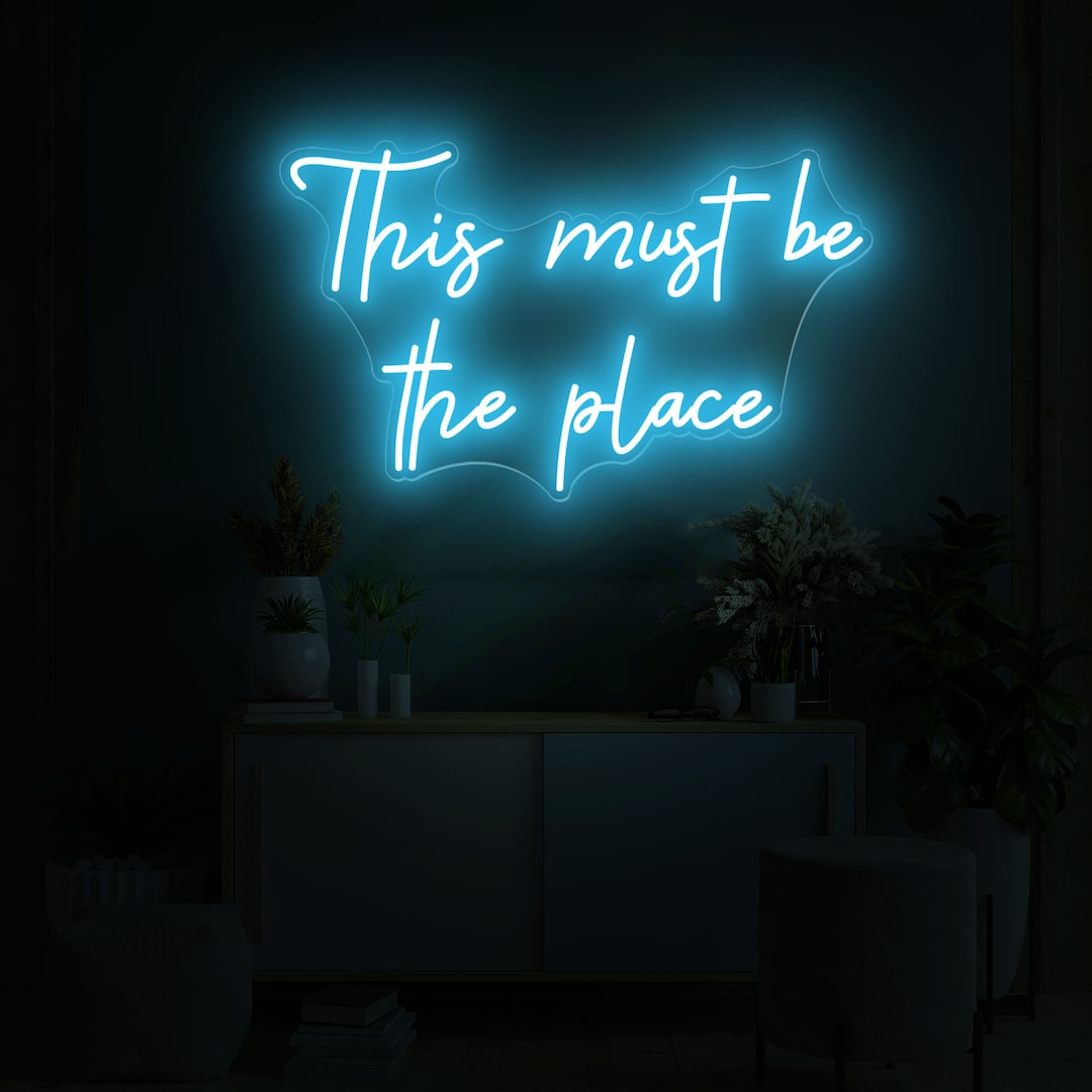 Custom Neon Sign, This Must Be the Place Neon Sign, Wall Art Decoration ...
