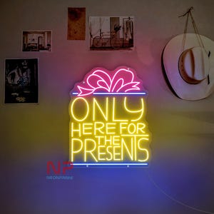 Only Here for the Presents Neon Sign, Christmas Gift Decor, Christmas ...