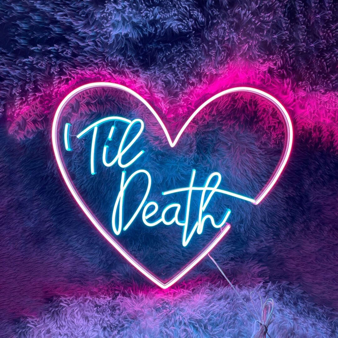 Til Death Neon Sign, Custom Neon Light Sign, Led Custom,home Room Wall ...