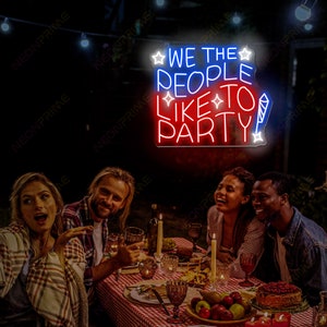 We the People Want to Party Neon Sign, 1776 USA Neon Light, Proud ...