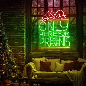 Only Here for the Presents Neon Sign, Christmas Gift Decor, Christmas ...