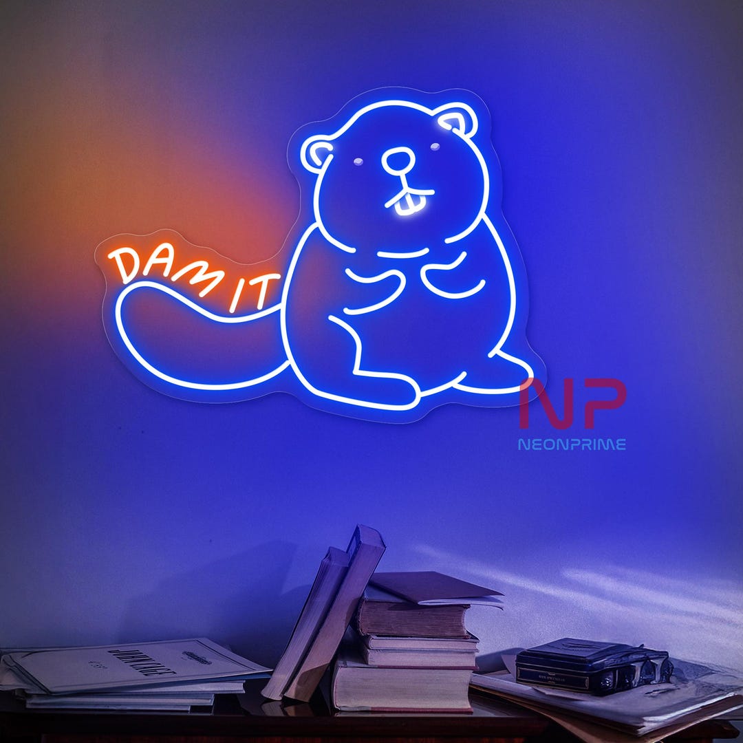 Beaver Dam It Sign Beaver Neon Sign Beaver Led Sign Custom Neon Sign ...