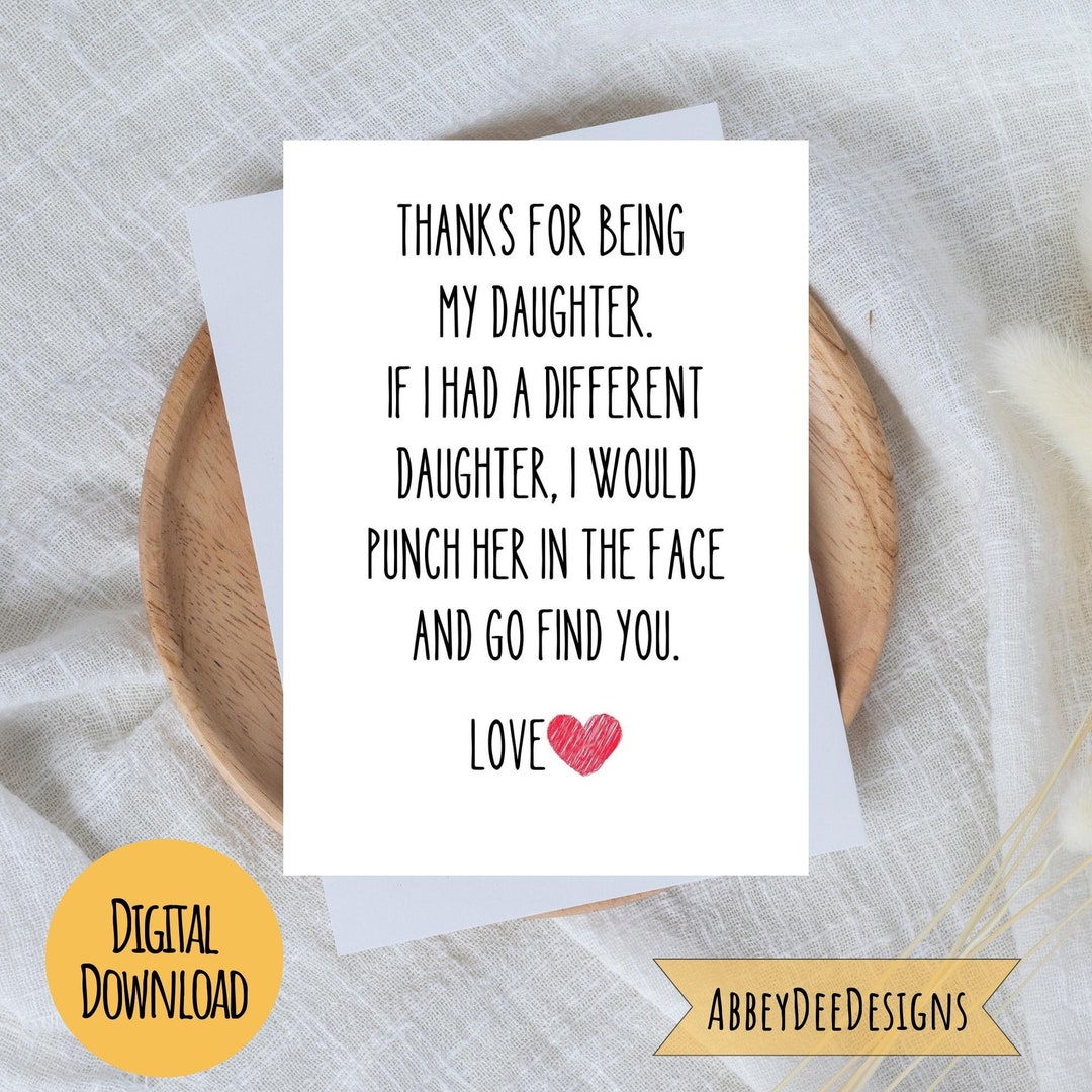 Funny Printable Card for Daughter, Funny Thank You Card, Funny Birthday ...