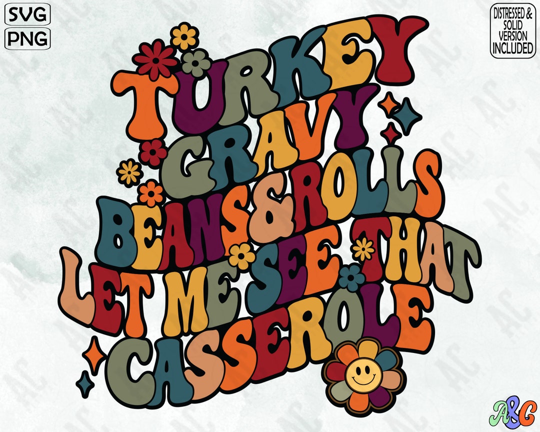 Groovy Thanksgiving Png, Turkey Gravy Beans and Rolls, Let Me See That ...