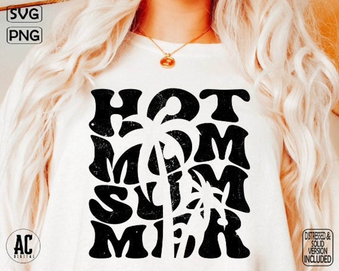 Hot Mom Summer Svg, Hot Mom Summer Png, Groovy Summer Vibes Svg, Retro ...