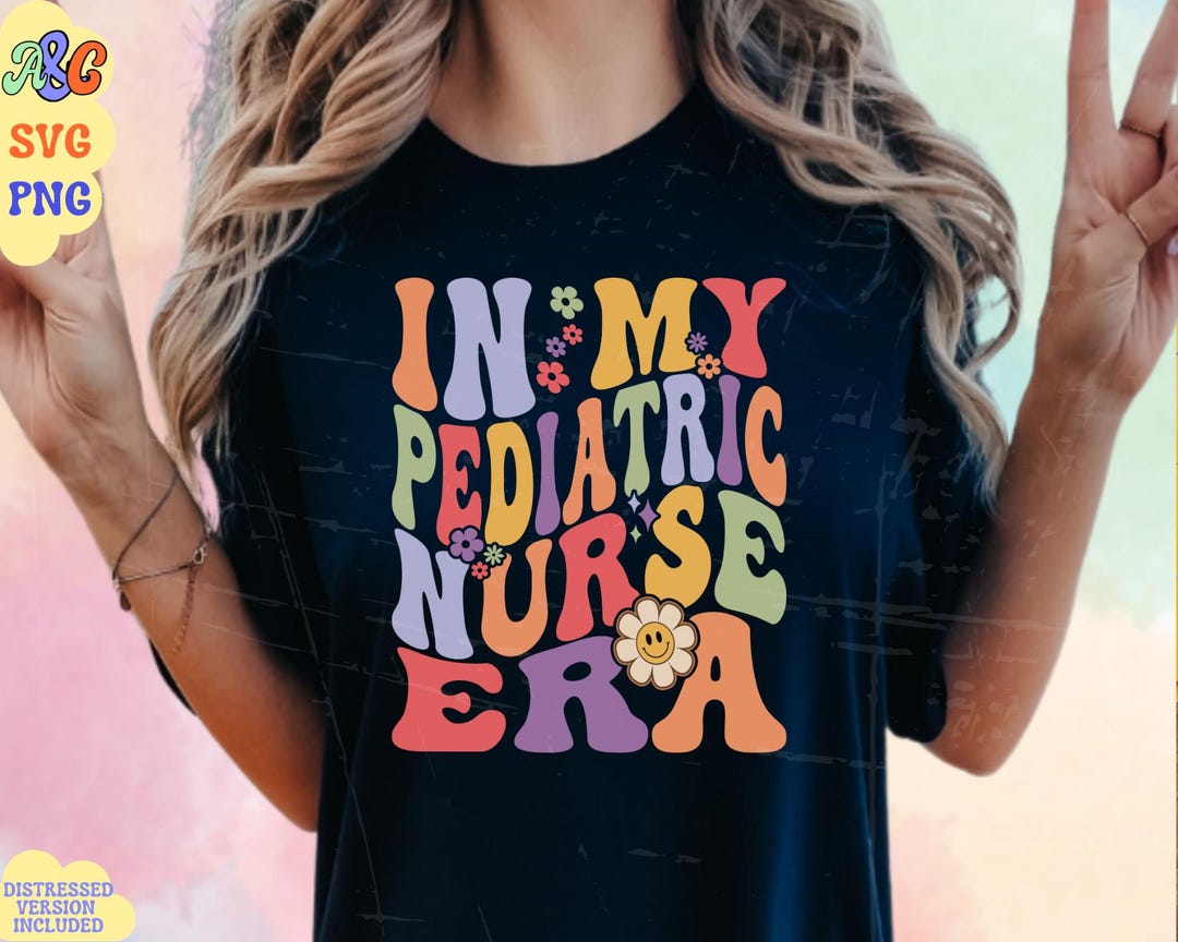 Retro in My Pediatric Nurse Era Svg, Children's Nurse Sublimation ...