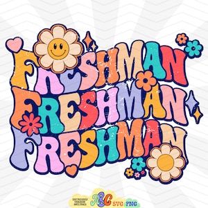 Retro Groovy Freshman Svg, Freshman Png, Floral Freshman Svg, Freshman ...