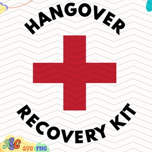 Hangover Svg, Hangover Recovery Kit Svg, Hangover Recovery Kit Png ...
