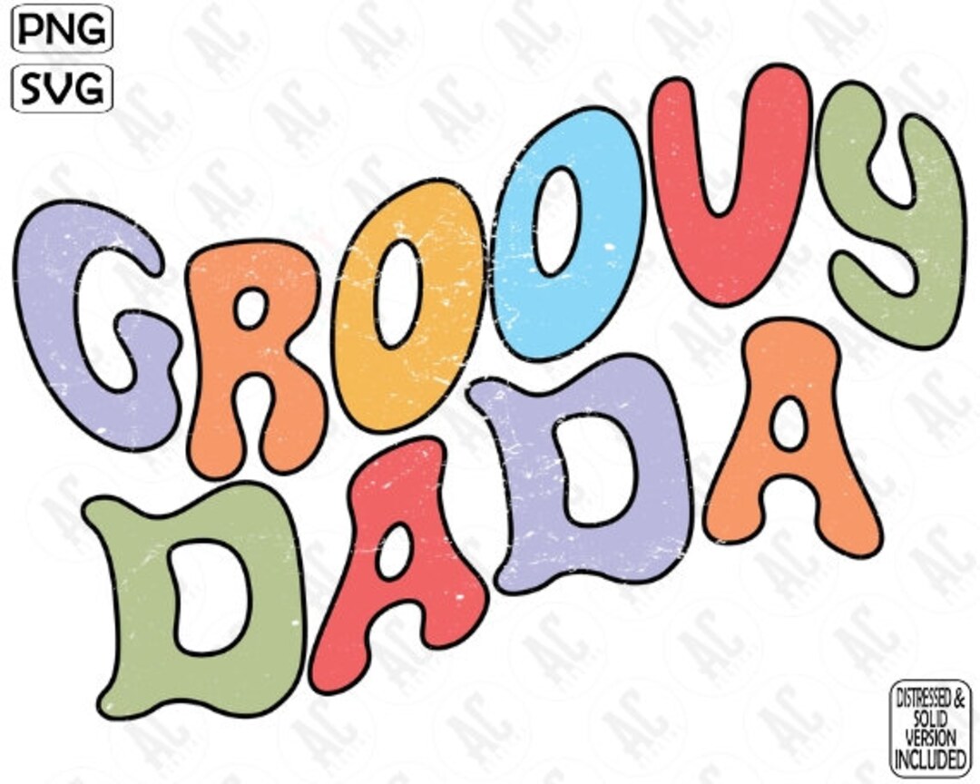 Retro Groovy Dada Svg, Groovy Dada Png, Dada Png, Dada Svg, Wavy Dada ...