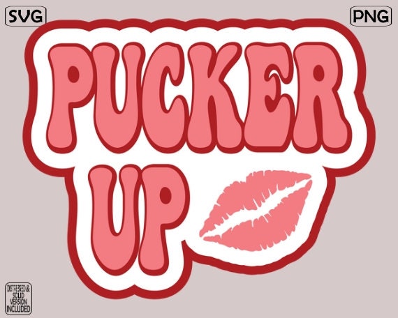 Pucker up Svg Pucker up Png Lips Svg Valentines Svg Retro - Etsy