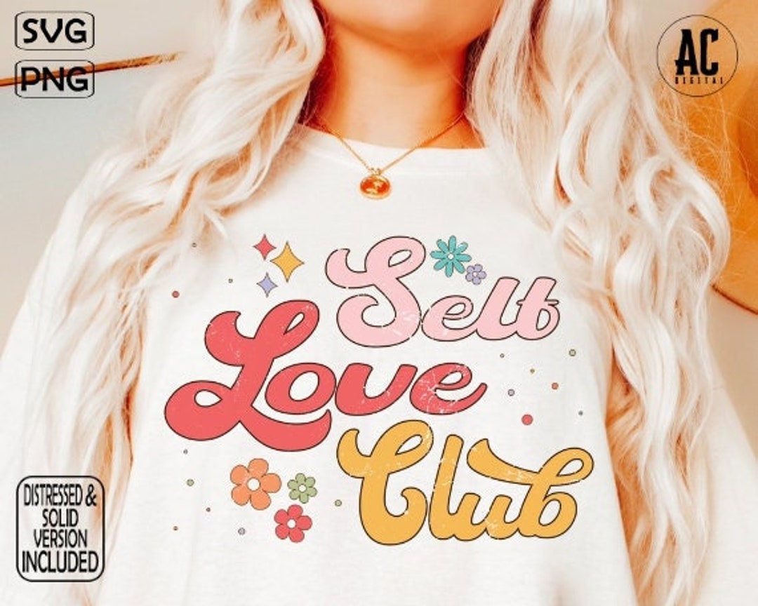 Self Love Club Png, Self Love Club Svg, Groovy Self Love Club, Mental ...