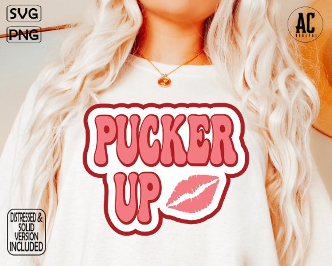 Pucker up Svg, Pucker up Png, Lips Svg, Valentines Svg, Retro Pucker up ...