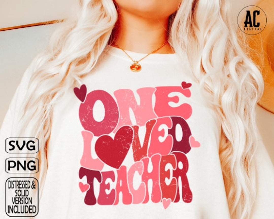 One Loved Teacher Svg, Teacher Valentines Day Svg, Retro Teacher Svg ...