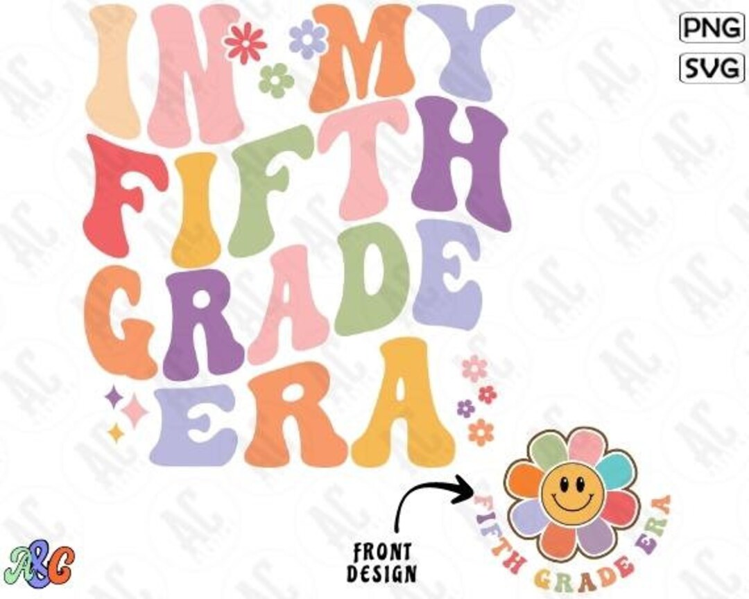 In My Fifth Grade Era Png, in My Fifth Grade Era Svg, Back to School ...