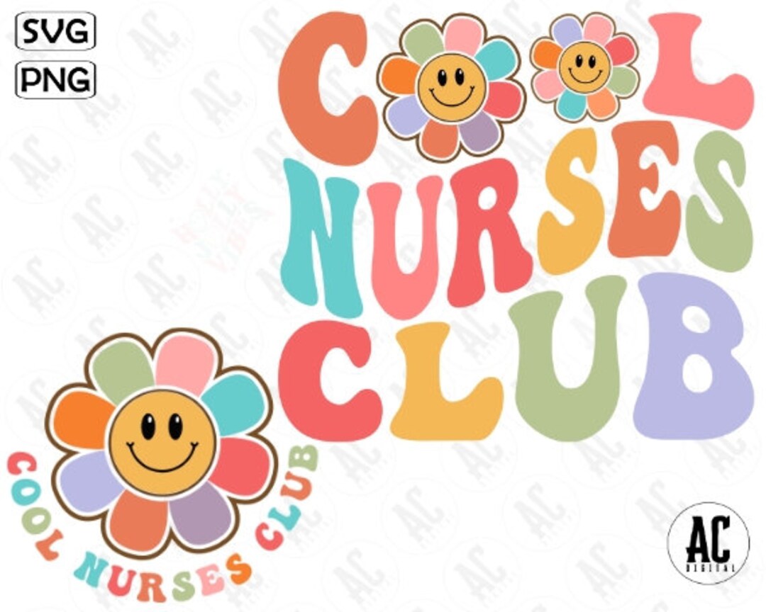 Cool Nurses Club Svg Cool Nurse Club Png Nurse Vibes Svg - Etsy
