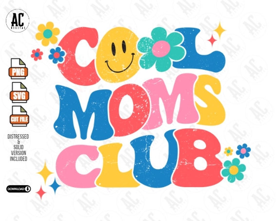 Cool Moms Club Retro Font Svg, Cool Moms Club Png, Mom Life Svg, Mom ...