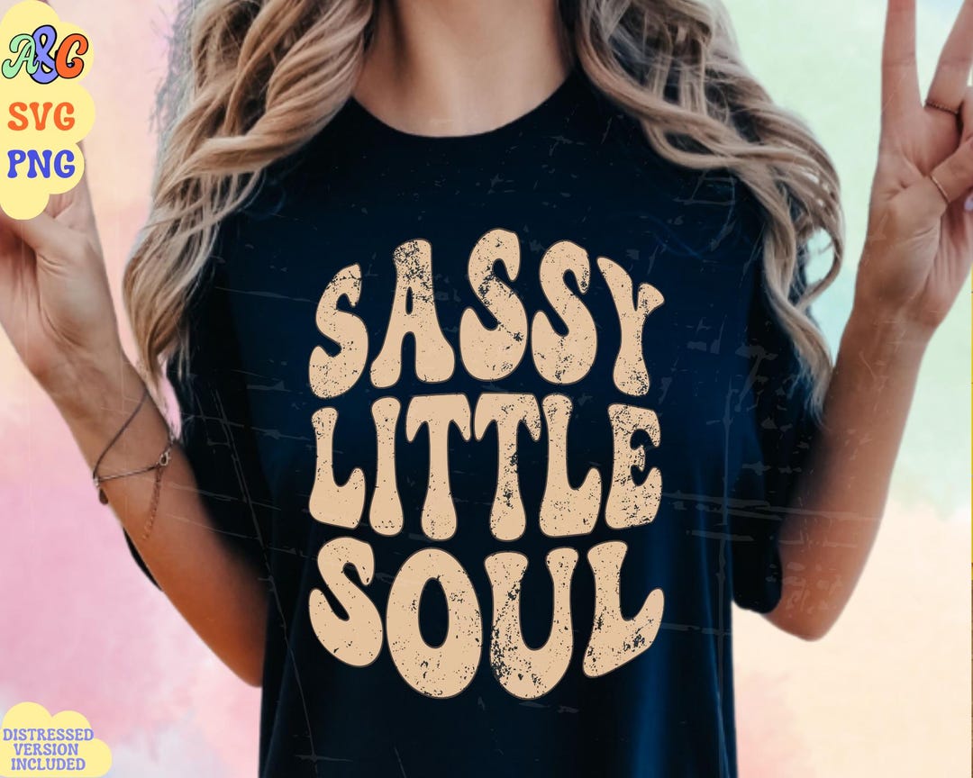 Sassy Little Soul Svg & Png, Funny Kids Quote, Sassy Girl Svg, Sassy ...