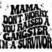 Groovy, Dont Worry You Raised A Gangster Png, Petty Quote Sublimation ...
