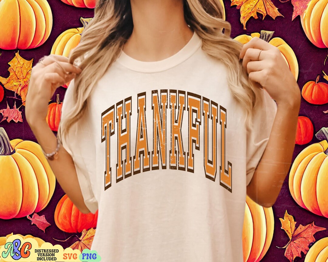 Thankful Svg, Thankful Varsity Png, Thankful Grateful Blessed, Fall ...