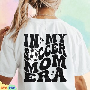 In My Soccer Mom Era Svg | in My Soccer Mom Era Png | Soccer Mama Svg ...