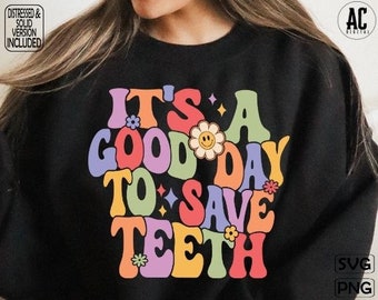 It's A Beautiful Day to Save Teeth Svg, Dentist Png, Nurse Png, New ...