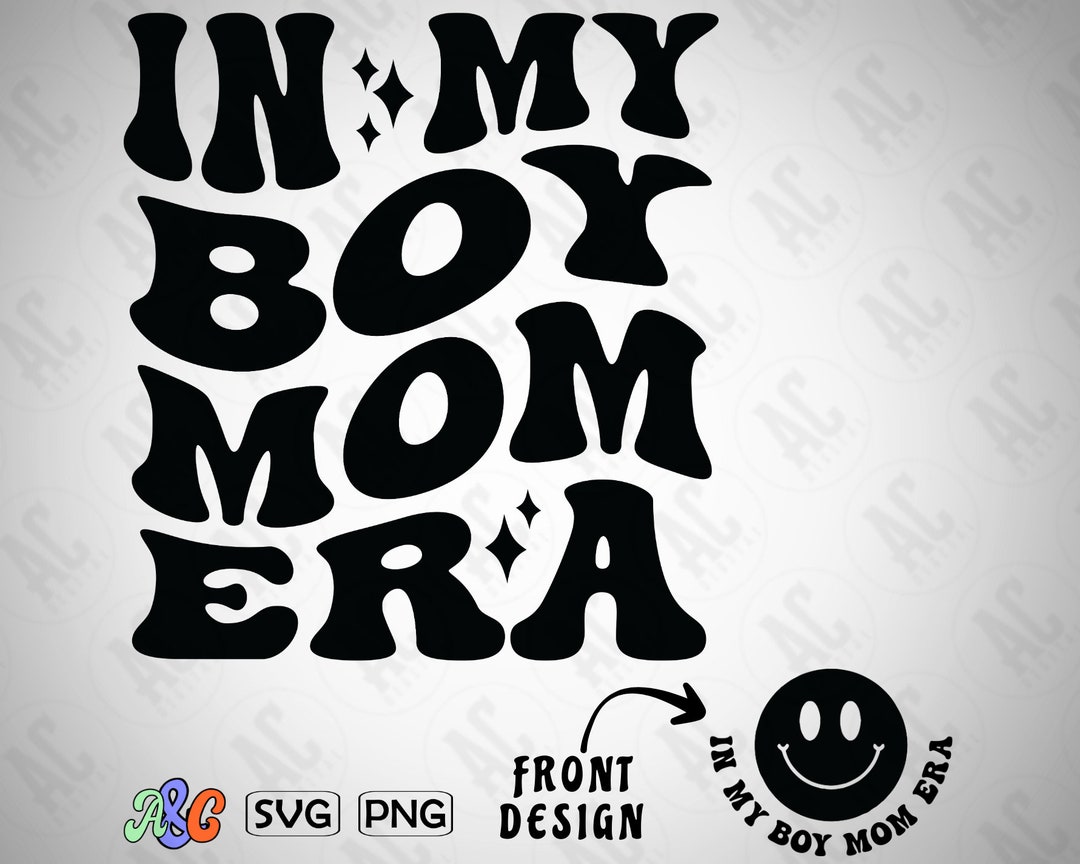 In My Boy Mom Era Svg, in My Mom Era Svg Sublimation Design, Boy Mom ...
