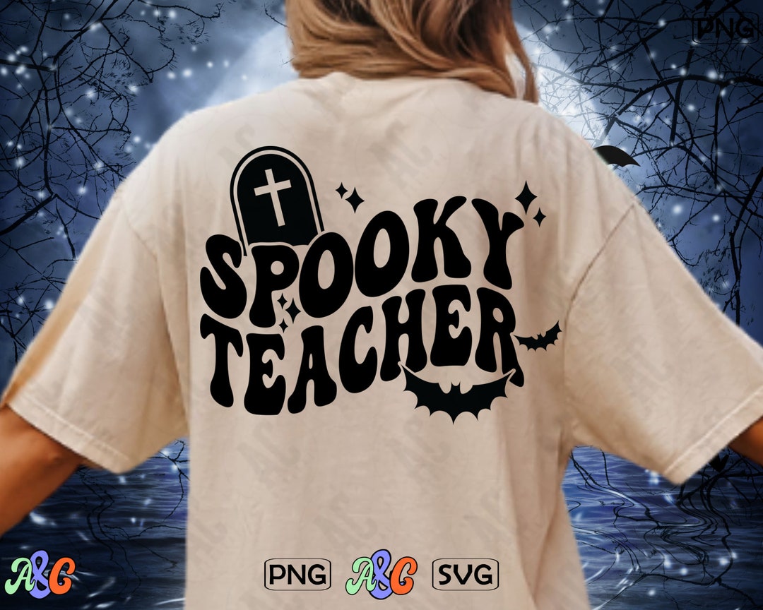 Spooky Teacher Svg Spooky Teacher Png Halloween Svg - Etsy