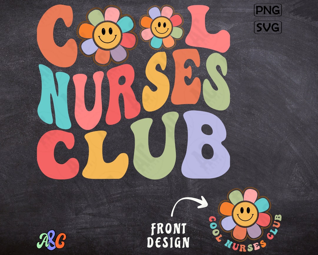 Cool Nurses Club Svg, Cool Nurse Club Png, Nurse Vibes Svg, Funny Nurse ...