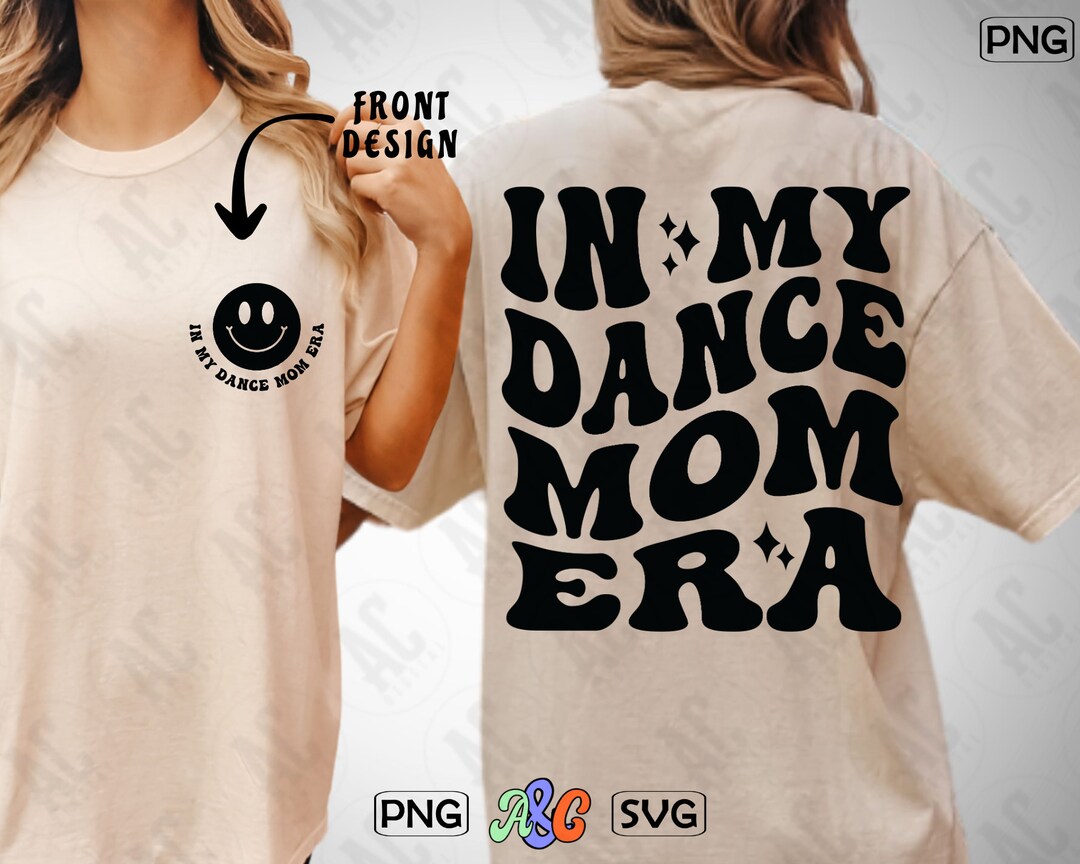 In My Dance Mom Era Svg Png Bundle Dance Mom Svg in My Dance - Etsy