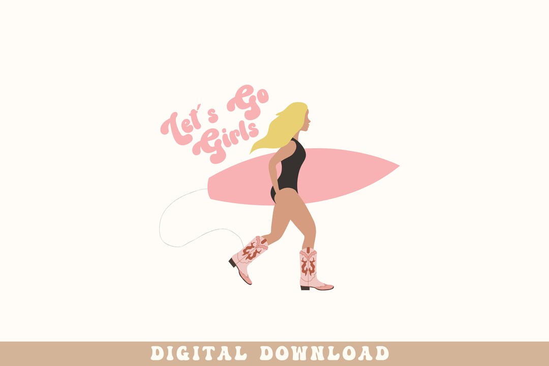 Coastal Cowgirl Png Lets Go Girls Svg Cricut Cowgirl Sublimation Design Trendy Western