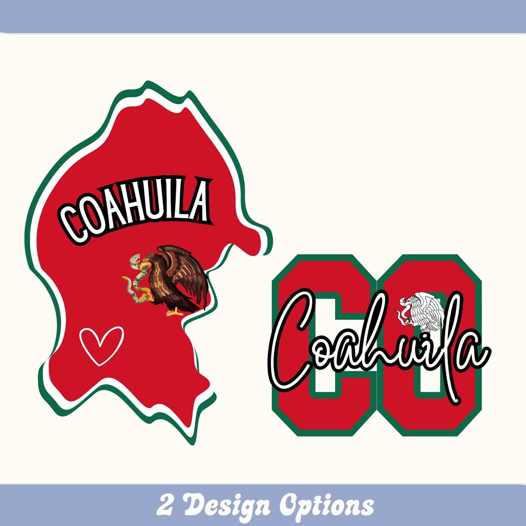 Coahuila Png, Coahuila Map, DTF, Sublimation, Mexico T-shirt, Viva ...