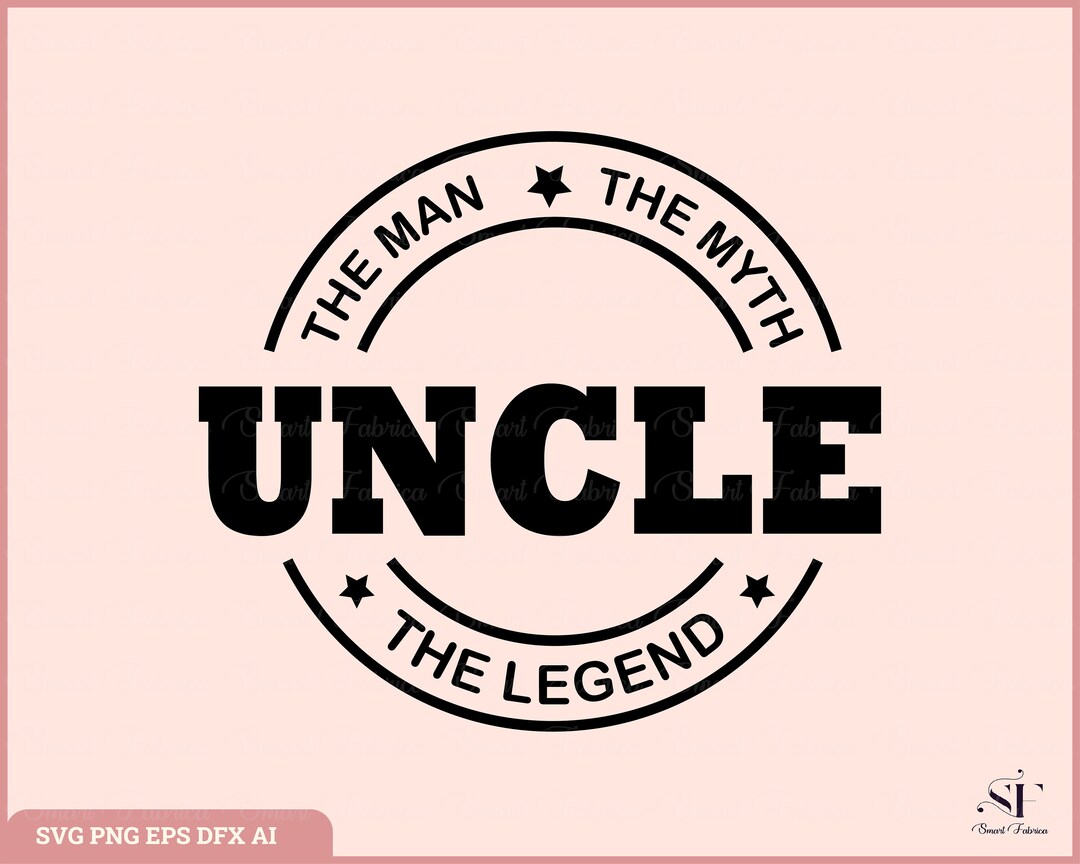 Tío El Hombre El Mito Svg-Png, Tío Svg, Mejor Tío Svg, Impresionante ...