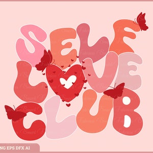 Self Love Club Svg-png Self Love Valentine's Day - Etsy