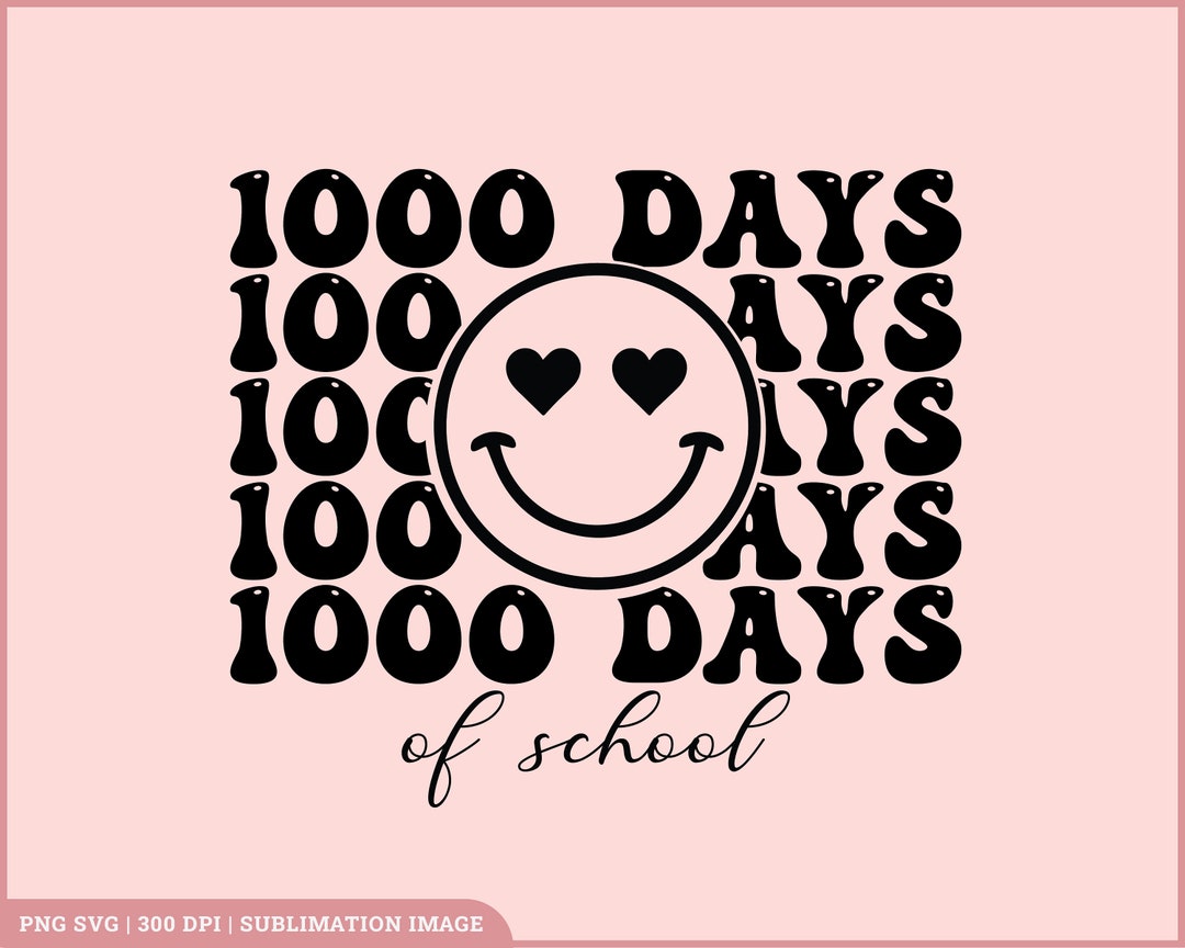 1000 Days of School Svg, Happy 1000 Days of School Svg, School 1000th ...