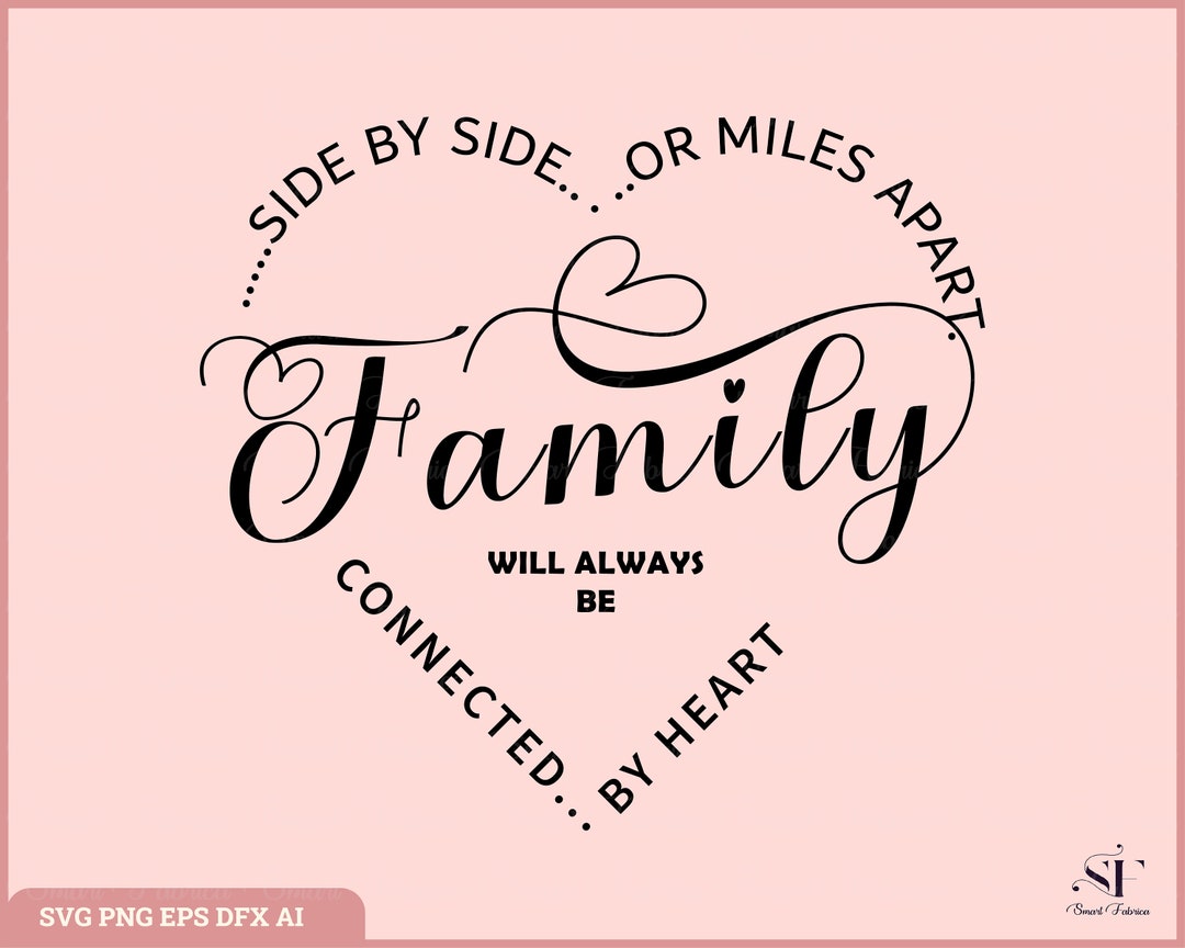 Side by Side or Miles Apart Family Svg-png, Family Svg, Family Png ...