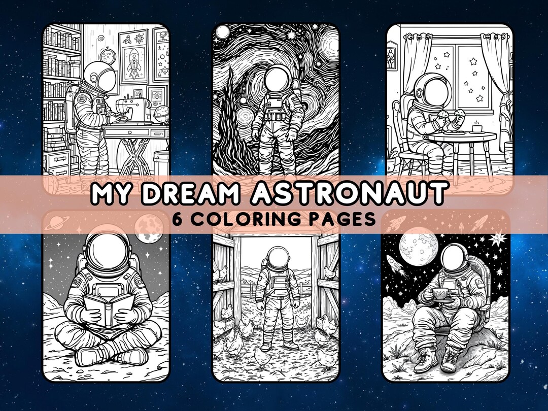 Coloring Pages: My Dream Astronaut , Coloring Book Bundle, Svg Coloring ...
