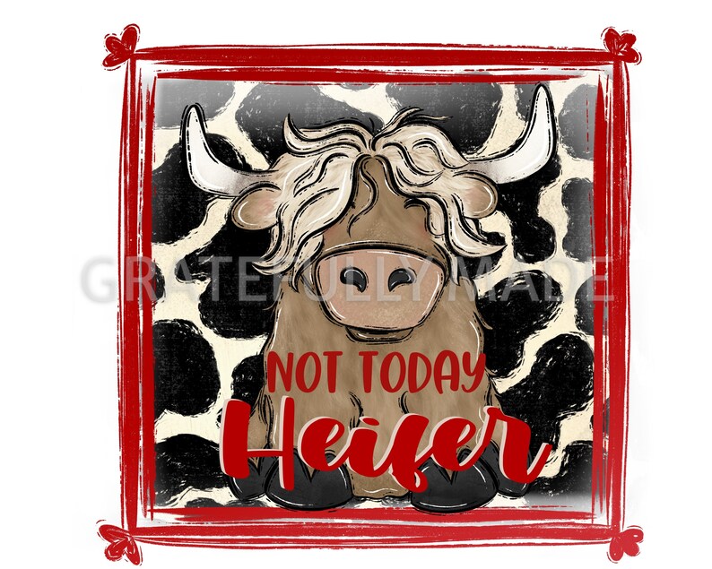 Not Today Heifer PNG Digital File - Etsy